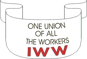 union_of_all_workers_banner | Industrial Workers of the World